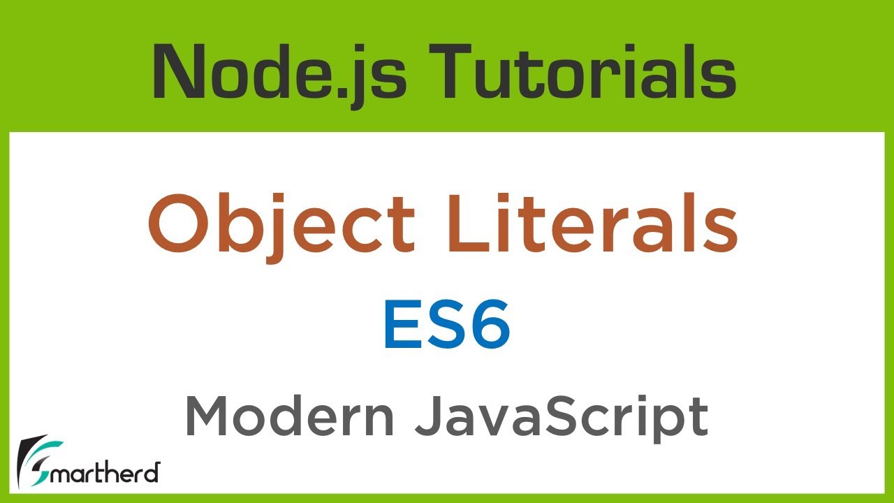 Object Literals in Modern JavaScript. ES6 Node.js Tutorials #2.5