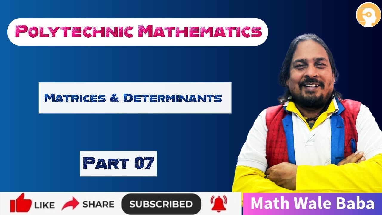 Matrices & Determinants | Part 07 | Polytechnic Mathematics |