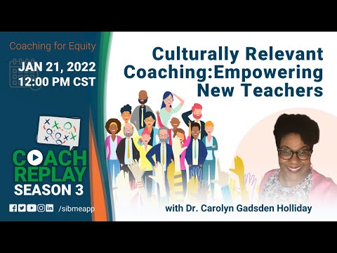 S03E20 | Culturally Relevant Coaching: Empowering New Teachers | Sibme Coach Replay Show