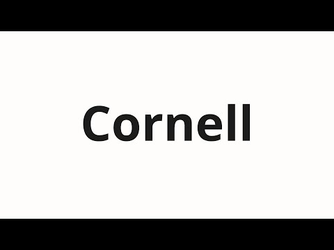 How to pronounce Cornell