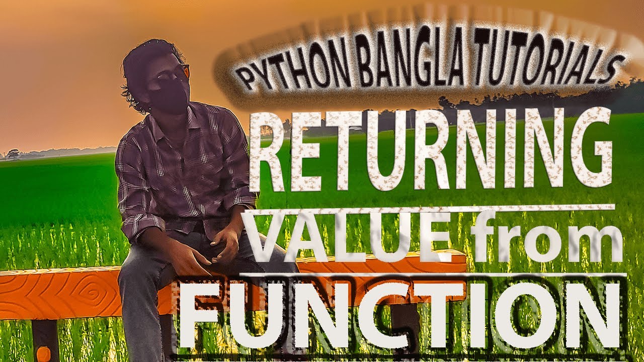 Python Bangla Tutorials 36 : Returning Value from function