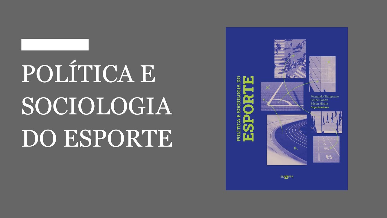 EDUTFPR palavra do autor | Política e Sociologia no Esporte