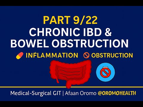 Chronic IBD & Bowel Obstruction | Med-Surg GIT Pt.9/22 [Afaan Oromo] - @OROMOHEALTH