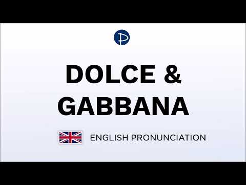 How to pronounce Dolce & Gabbana - Dolce & Gabbana pronunciation in English and Italian