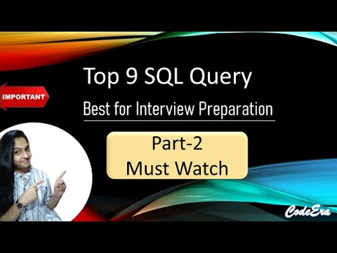 PART 2 : Top 9 SQL queries for interview | SQL Tutorial | Advance Interview Question