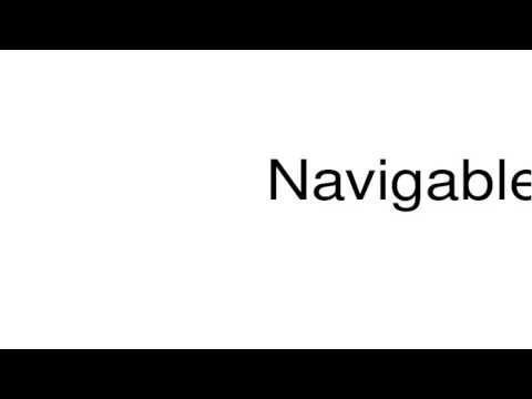 How to pronounce Navigable
