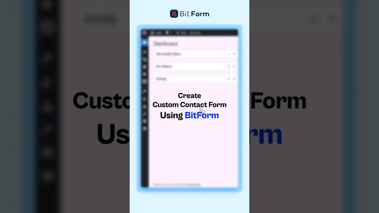 How to Create a Custom Contact Form in WordPress | Bit Form Tutorial
