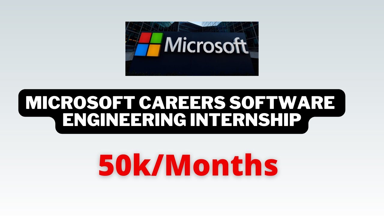 Microsoft Careers Software Engineering Internship