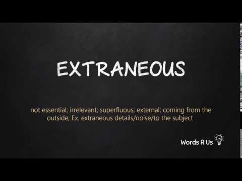 How to Pronounce EXTRANEOUS in American English