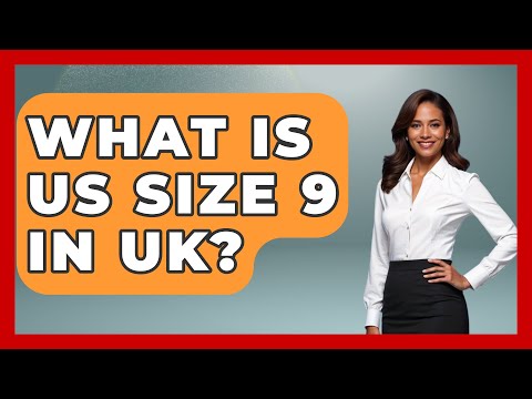 What Is US Size 9 In UK? - United Kingdom Explorers