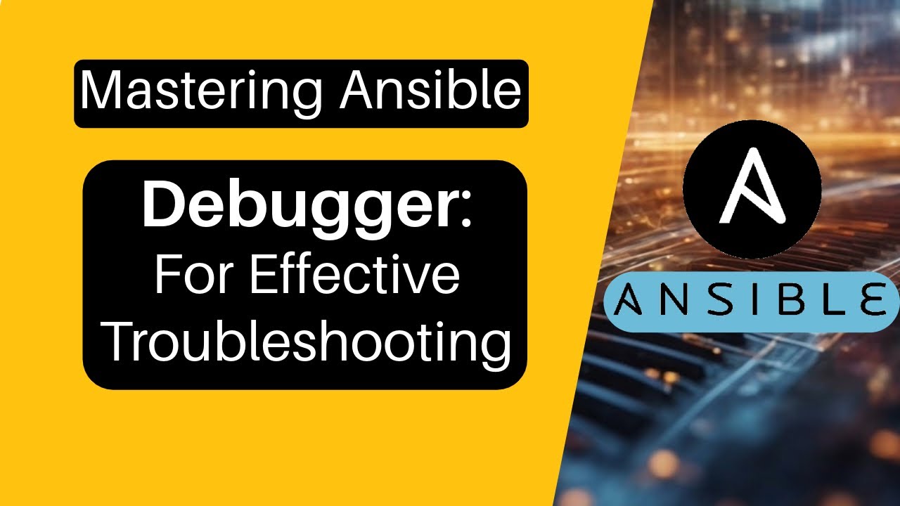 Master Ansible Debugger to Troubleshoot Tasks and Variables | Ansible Tutorial from Basics to Pro