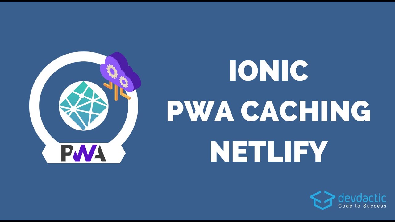 Hosting an Ionic PWA with API Caching on Netlify