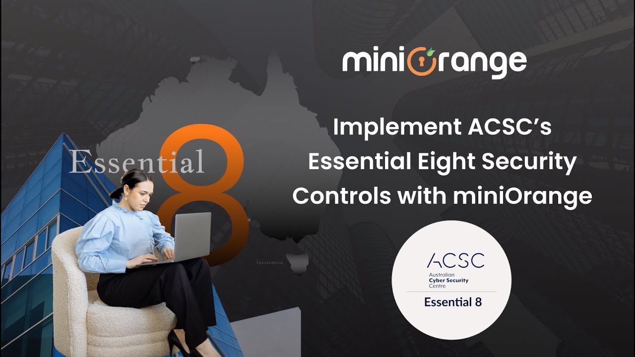 Comply with Essential Eight & Level Up the Maturity Model with miniOrange