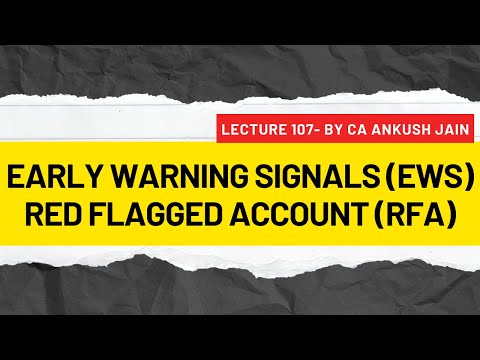 Lecture 107: EWS and RFA parameters of RBI (Early warning signals and Red flagged accounts)