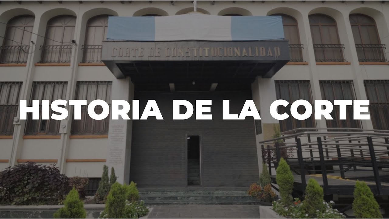 Historia de la Corte de Constitucionalidad de Guatemala