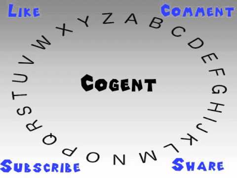 How to Say or Pronounce Cogent