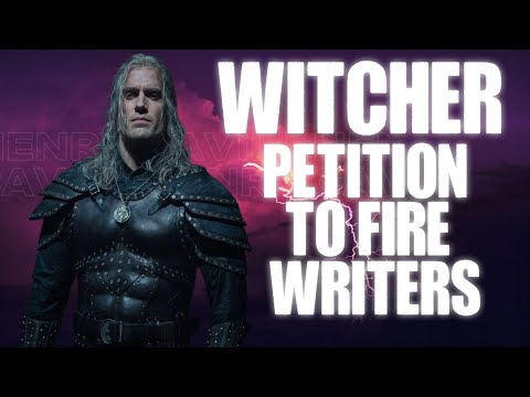 The Witcher - Petition to FIRE the writers and bring back Henry Cavill