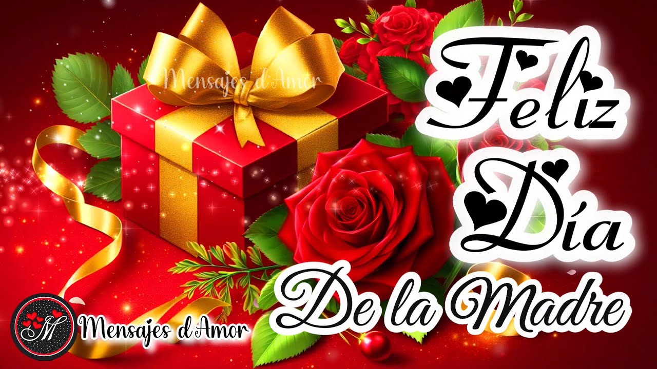 FELIZ DIA DE LA MADRE 🌷El mensaje más bonito para el día delas madres 2025 🌷Frases bonitas para mamá