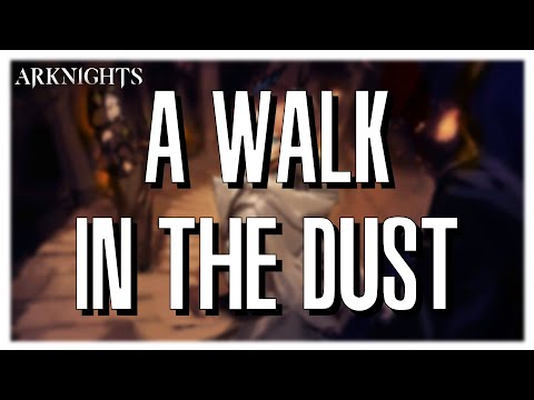 [Arknights] A Walk in the Dust | Event Summary