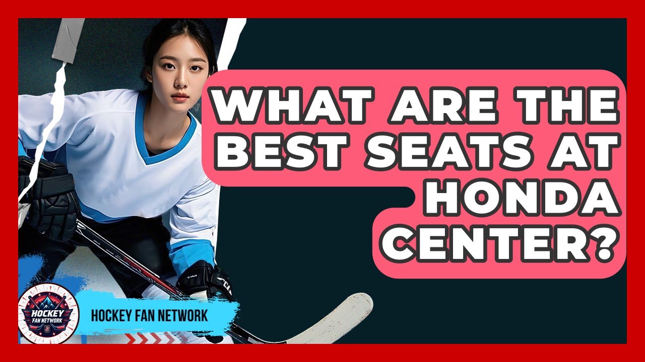 What Are The Best Seats At Honda Center? - Hockey Fan Network