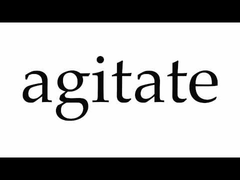 How to Pronounce agitate