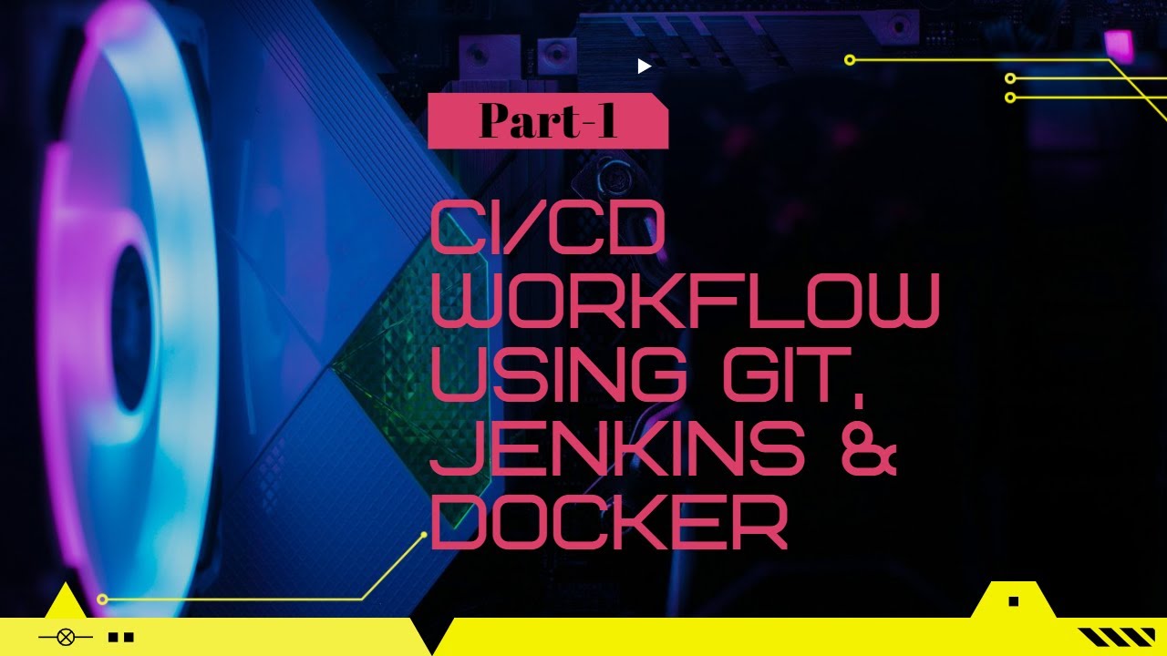 CI/CD Workflow using Git, Jenkins & Docker (Part-1) || Raktim Midya