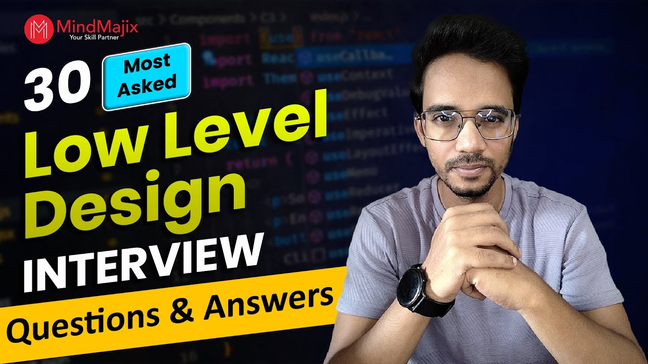 Low Level Design Interview Questions 2026 | LLD Interview Questions and Answers | MindMajix