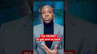 The TRICK To Get Your Ex Back