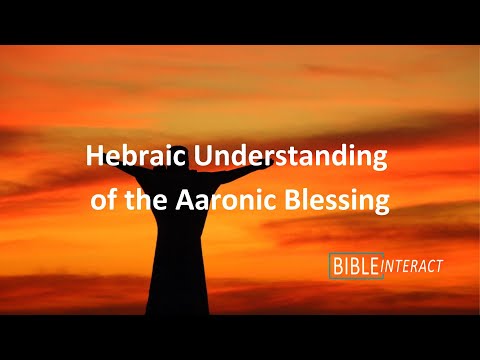 Hebraic Understanding of the Aaronic Blessing