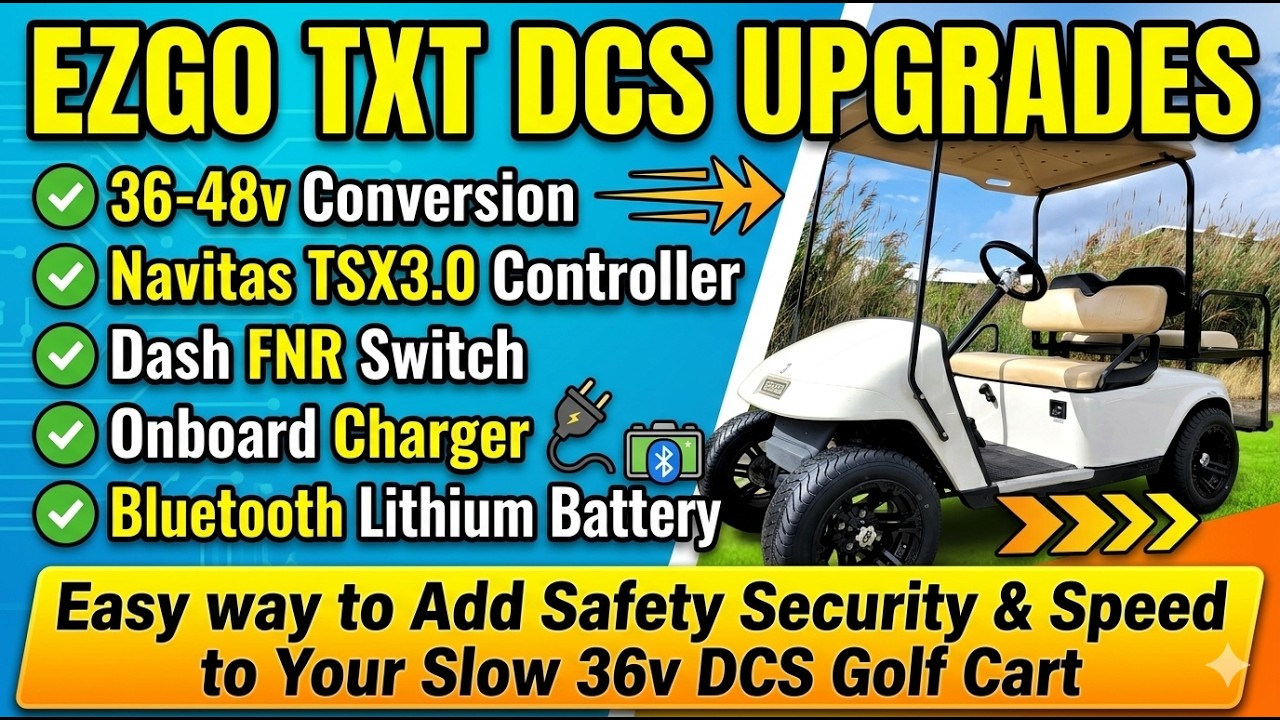 Ultimate EZGO DCS Build: Navitas TSX3.0, 48v Weize Lithium Battery & Dash FNR!