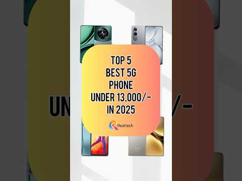 TOP 5 Best 5G Phone Under 13000/- In 2025 | Realtech