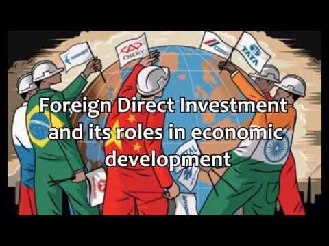 Foreign Direct Investment and its Roles in Economic Development