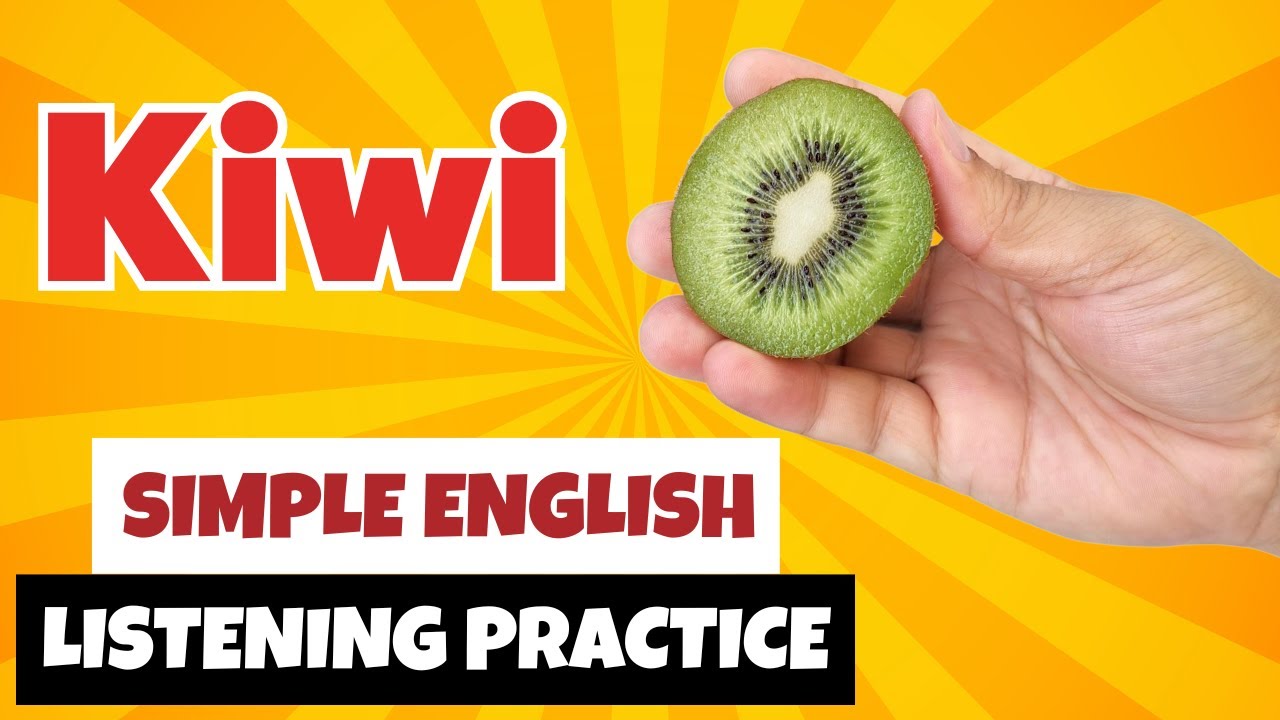 Kiwi - Simple English Listening Practice