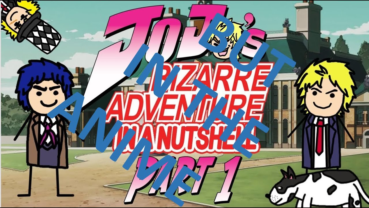 JoJo's Bizarre Adventure Part 1 Phantom Blood In A Nutshell Except It’s In The Real Anime