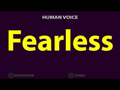 How to Pronounce Fearless