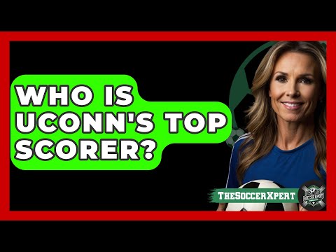 Who Is UConn's Top Scorer? | The Soccer Xpert News