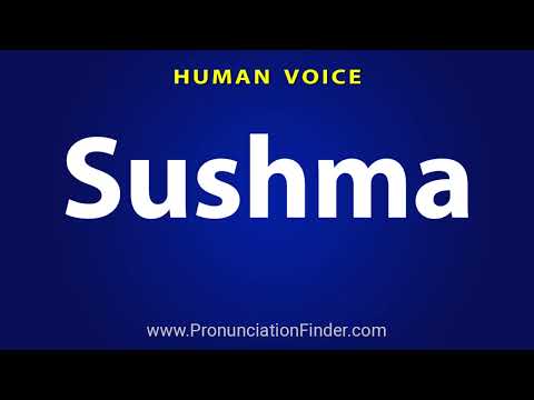 How To Pronounce Sushma