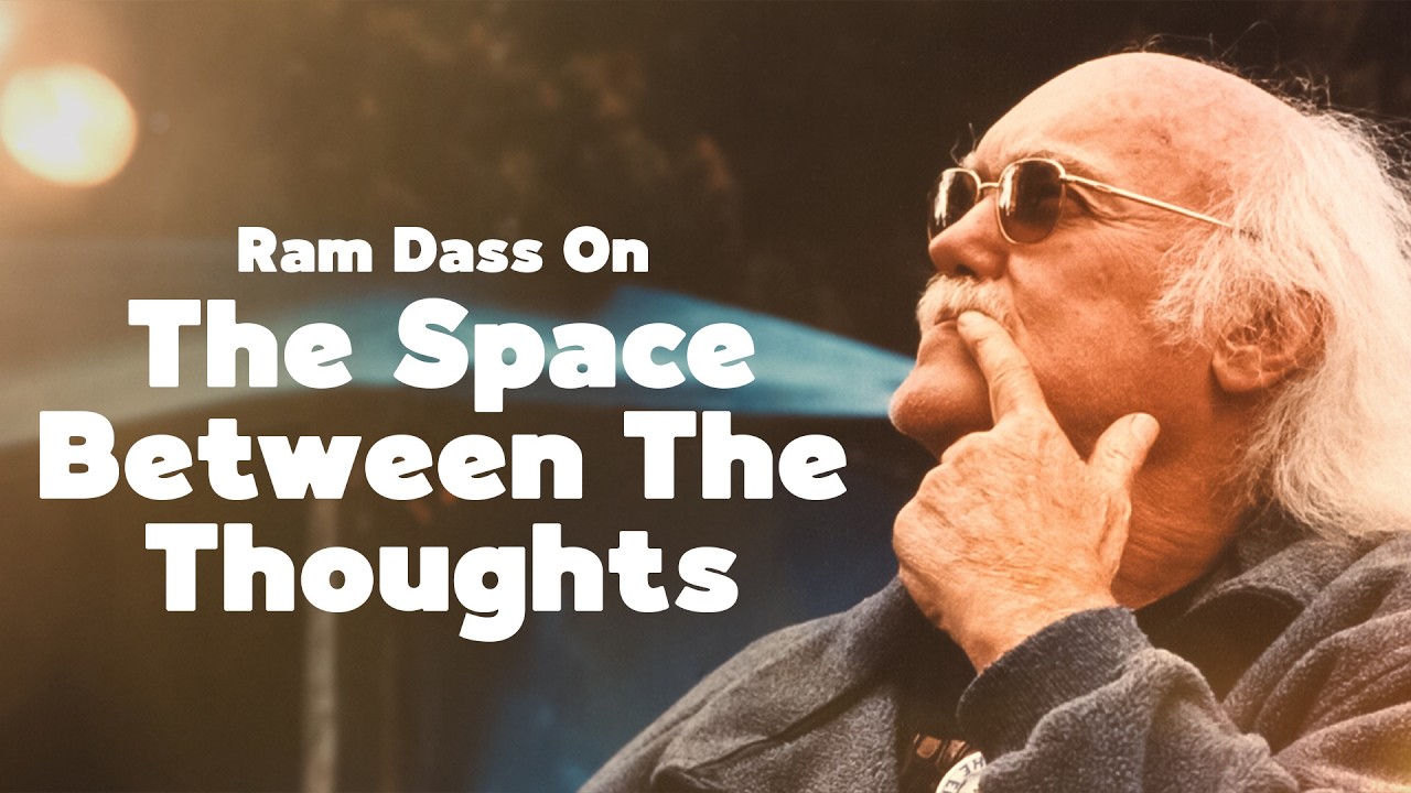 Ram Dass on the Space Between Thoughts | From Here & Now Podcast Ep. 296