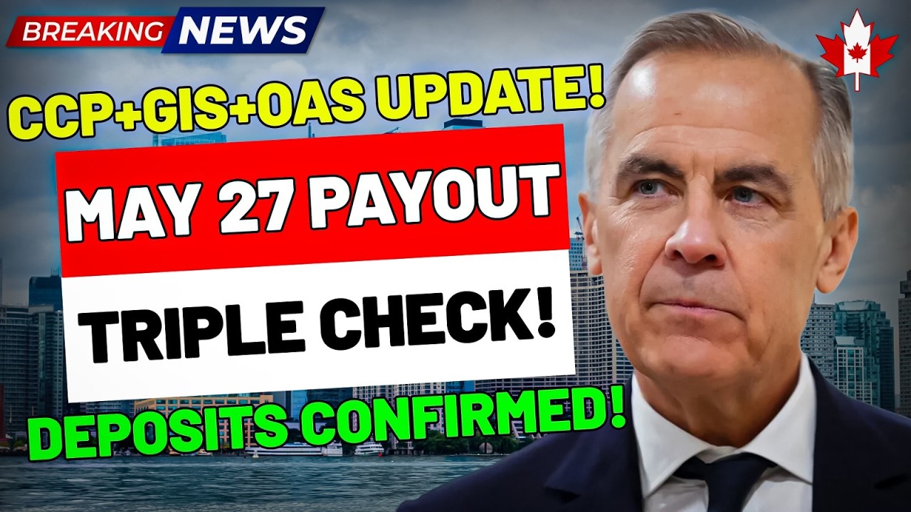 May 27 Triple Payment Confirmed | How Much OAS GIS & CPP You Will Get in 2026