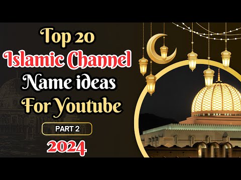 Top 20 Islamic YouTube Channels | Part 2 | Unique Channel Names For youtube 2024