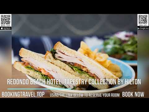 Redondo Beach Hotel, Tapestry Collection by Hilton