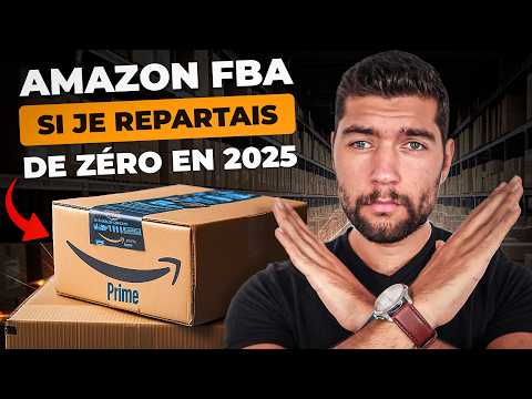 Est-ce que je me Lancerais Toujours sur AMAZON FBA en 2025 ?