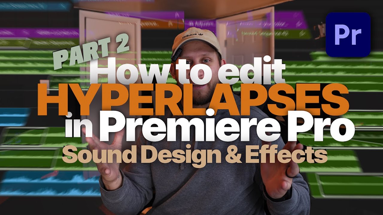 Hyperlapse Tutorial Part 2 | Sound design and Effects