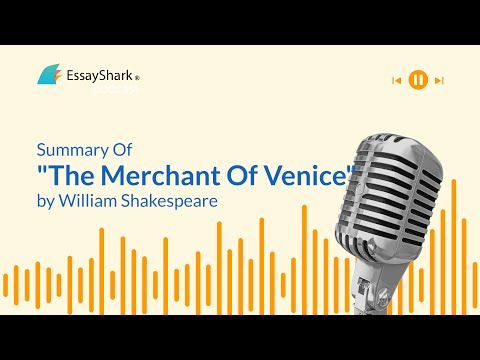 The Merchant of Venice by W. Shakespeare | Summary by EssayShark Podcast 🎧