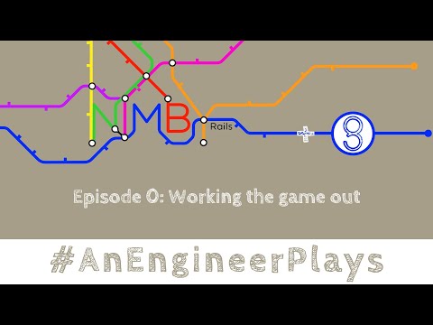 #AnEngineerPlays NIMBY Rails | Episode 0: Working the game out