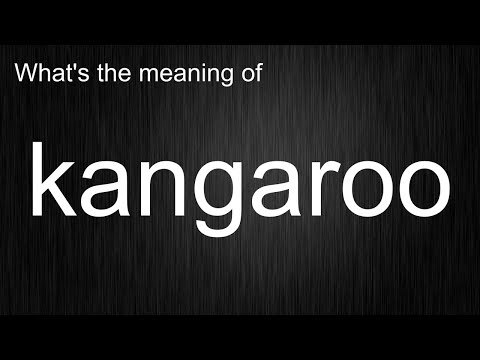 What Does "kangaroo" Mean? Unlocking Its Pronunciation Secrets!
