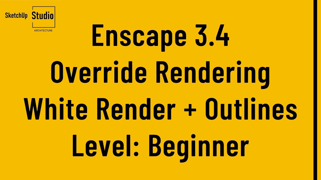 Enscape Override - White Render And Outlines