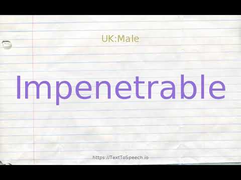 How to pronounce impenetrable