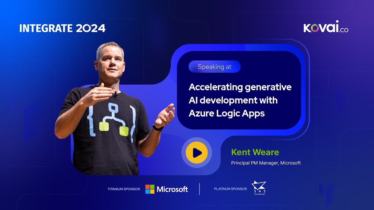 INTEGRATE 2024 - Accelerating Generative AI Development with Azure Logic Apps
