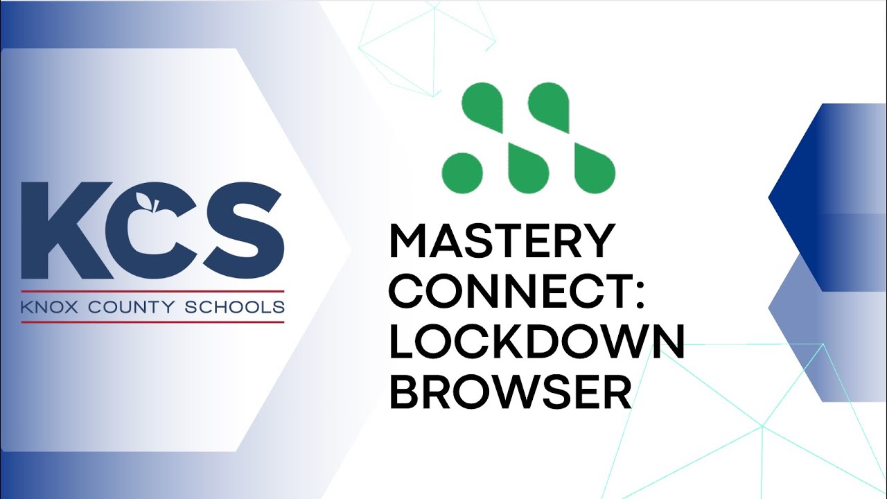 Mastery Connect: Lockdown Browser (KCS EdTech)